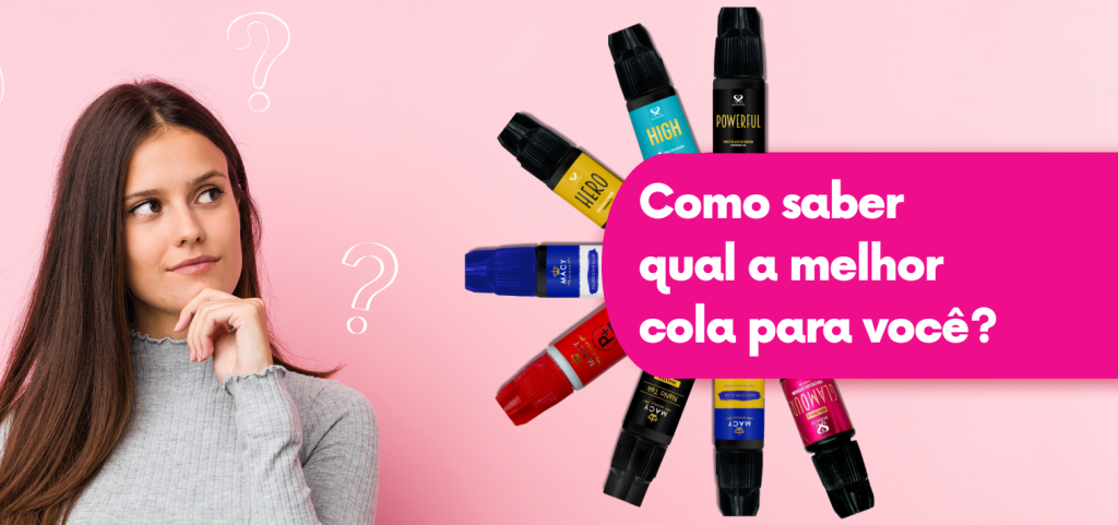 Como Saber Qual a Melhor Cola Para Você? | Blog Sobelle